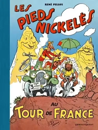 PELLOS. LES PIEDS nickelés au TOUR DE FRANCE. Vents d'Ouest 2013. ETAT NEUF EUR 15,00 - PicClick FR