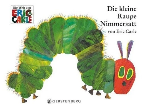 ERIC CARLE - German: Die kleine Raupe Nimmersatt [German] by Carle ...