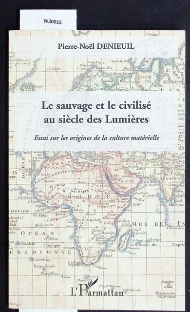 LE SAUVAGE ET LE CIVILISÉ AU SIÈCLE DES LUMIÈRES - Essai sur les ...