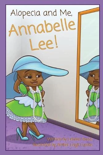 LENDON ROUSE ALOPECIA and Me, Annabelle Lee! (Poche) EUR 13,95 ...