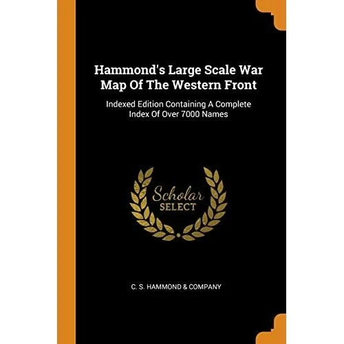 HAMMOND'S LARGE SCALE War Map of the Western Front: Ind - Paperback ...