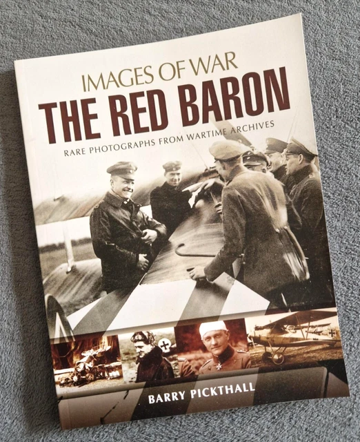 THE RED BARON: Book (Images of War), WW1 Fighter ace Barry Pickthall ...