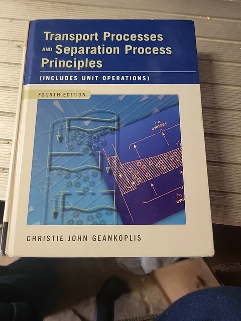 TRANSPORT PROCESSES AND Separation Process Principles (Includes Unit ...