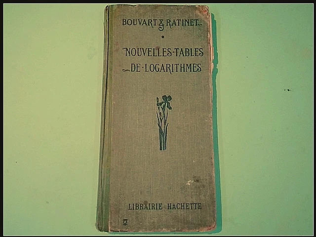NOUVELLES TABLES DE Logarithmes Bouvart Ratinet Librairie Hachette EUR ...