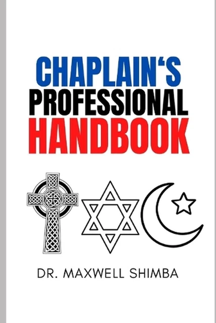 CHAPLAIN'S PROFESSIONAL HANDBOOK by Dr Maxwell Shimba Paperback Book ...