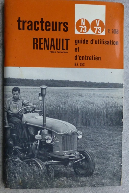 GUIDE UTILISATION ET entretien NE 873 TRACTEUR RENAULT Type N73 V73 ...