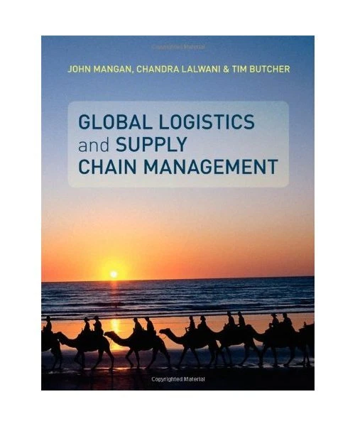 GLOBAL LOGISTICS AND Supply Chain Management, John Mangan, Chandra ...