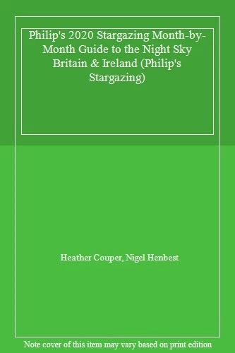 PHILIP'S 2020 STARGAZING Month-by-Month Guide to the Night Sky Britain & Irel. EUR 3,85 ...