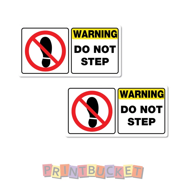 WARNING DO NOT Step Sticker 100mm twin pack quality waterproof vinyl ...