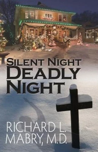 SILENT NIGHT, DEADLY Night by Richard L. Mabry M. D. [Paperback] NEUF ...