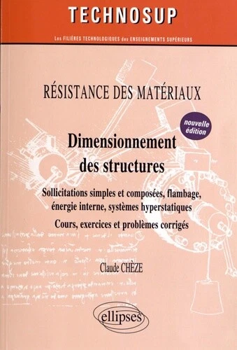 DIMENSIONNEMENT DES STRUCTURES: Sollicitations simples et composées, flambage, é EUR 14,02 ...