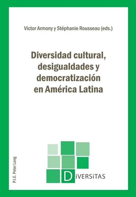 DIVERSIDAD CULTURAL, DESIGUALDADES y democratización en América Latina ...