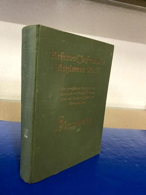 DAS KÖNIGLICH PREUSSISCHE Reserve-Infanterie Regiment Nr. 15. 2. Band ...