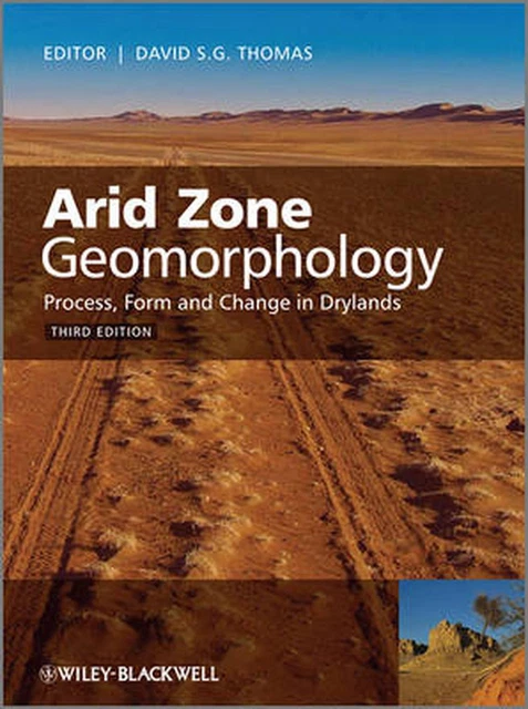 ARID ZONE GEOMORPHOLOGY - Process, Form and Change in Drylands 3e by DSG Thomas £136.99 ...