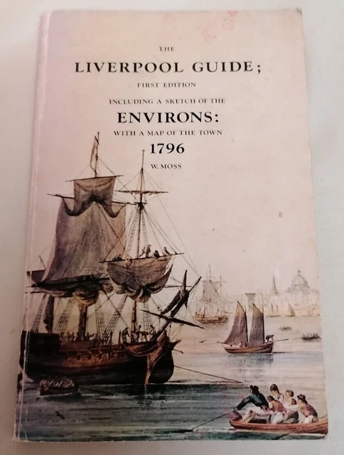 BOOK - THE Liverpool Guide With Map Of The Environs 1796 PB 1974 Local ...