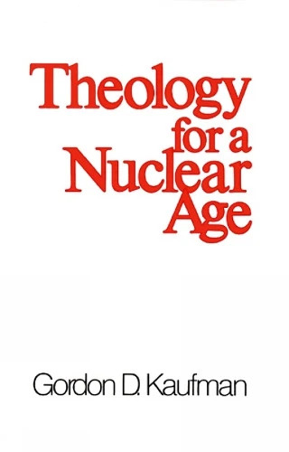 GORDON D. KAUFMAN Theology for a Nuclear Age (Poche) EUR 22,81 ...
