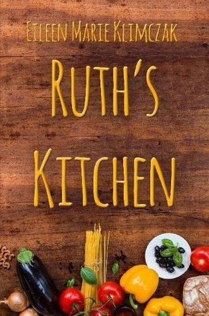 LIVRE DE POCHE Ruth's Kitchen par Eileen Marie Klimczak (anglais) EUR ...