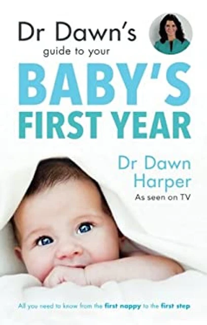 LE GUIDE DE Dr Dawn Pour La Première Année De Votre Bébé Broché Dawn ...