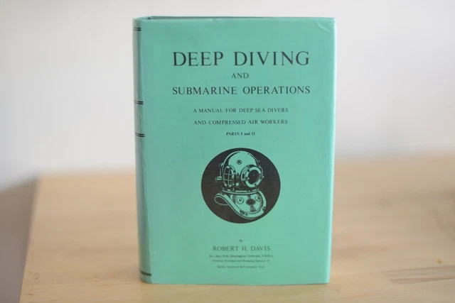 DEEP DIVING AND submarine operations by Sir Robert H Davis £375.00 ...