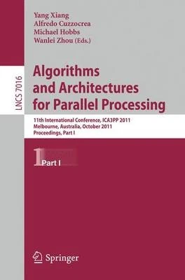 ALGORITHMS AND ARCHITECTURES for Parallel Processing, Part I - 9783642246494 £39.63 - PicClick UK