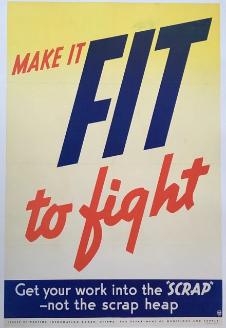 ORIGINAL CANADIAN SECOND World War Production Poster, "Make it Fit to ...
