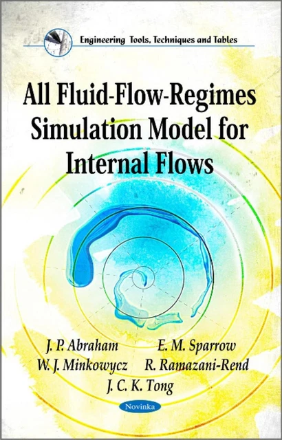 ALL FLUID-FLOW-REGIMES SIMULATION Model for Internal Flows by J.P. Abraham (Engl £38.53 ...