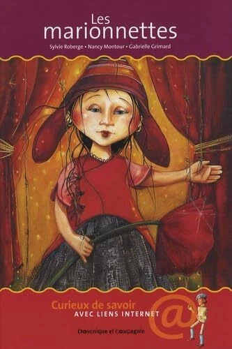 LES MARIONNETTES DE Sylvie Roberge Nancy Montour et Gabrielle Grimard ...