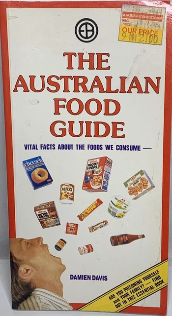 THE AUSTRALIAN FOOD Guide Vital Facts About The Foods We Consume 1989 ...
