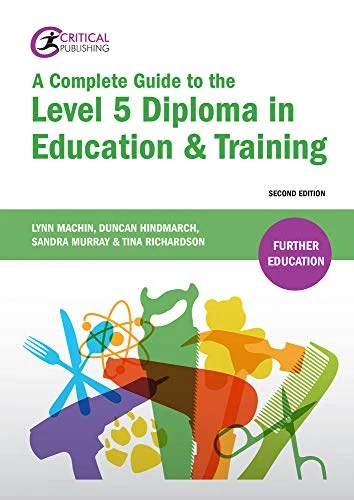 A COMPLETE GUIDE to the Level 5 Diploma in Education and... - Machin ...