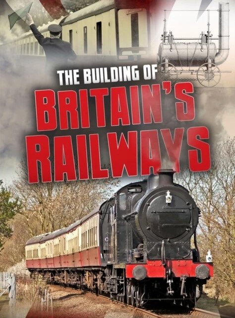 CATHERINE CHAMBERS - The Building of Britain's Railways - Neuf Pape ...