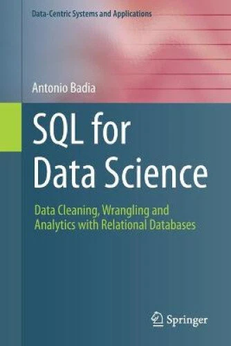 SQL FOR DATA Science: Data Cleaning, Wrangling and Analytics with ...