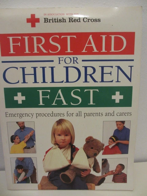 BRITISH RED CROSS - First Aid for Children Fast Childhood Emergency ...