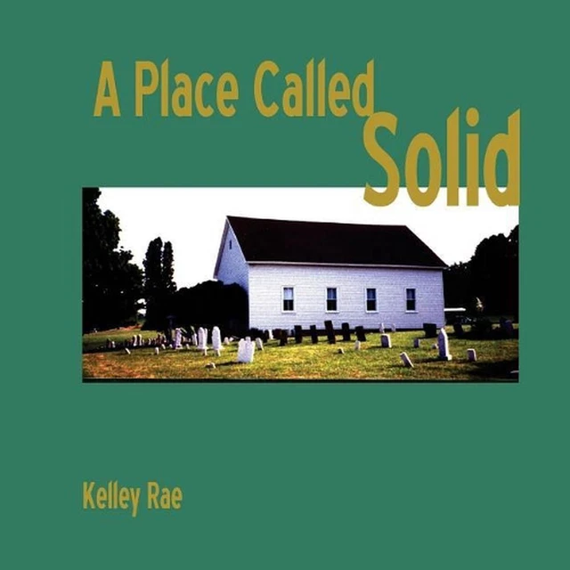 A PLACE CALLED Solid: A Memoir by Kelley Rae (English) Paperback Book ...