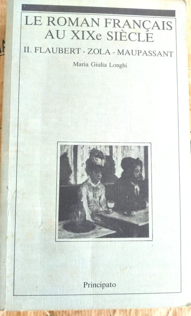 LE ROMAN FRANÇAIS AU XIXe SIECLE VOL.2 - MARIA GIULIA LONGHI ...