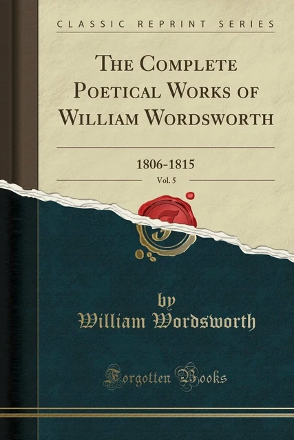 THE COMPLETE POETICAL Works of William Wordsworth, Vol. 5 Paperback Book EUR 20,63 - PicClick FR
