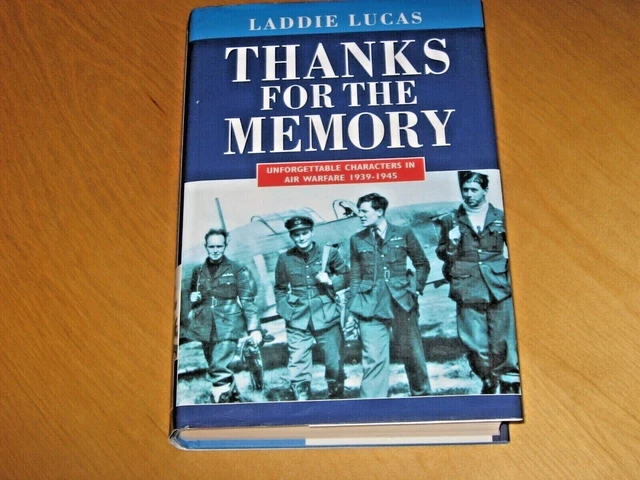 BOOK THANKS FFOR the memory laddie lucas characters of air warfare 1939 ...