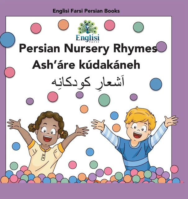 MONA KIANI PERSIAN Nursery Rhymes Ash'áre Kúdakáneh (Relié) EUR 39,29 ...
