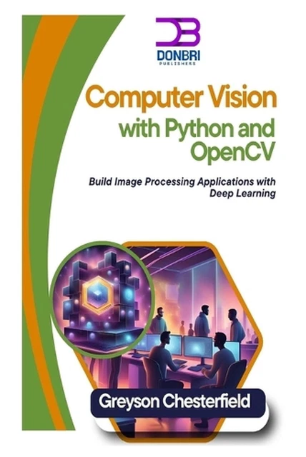COMPUTER VISION WITH Python and OpenCV: Build Image Processing Applications with EUR 31,89 ...
