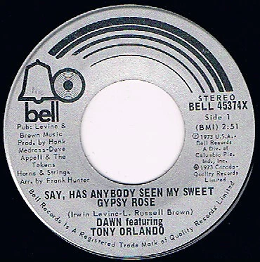 DAWN FEATURING TONY Orlando - Say, Has Anybody Seen My Sweet Gypsy Rose ...