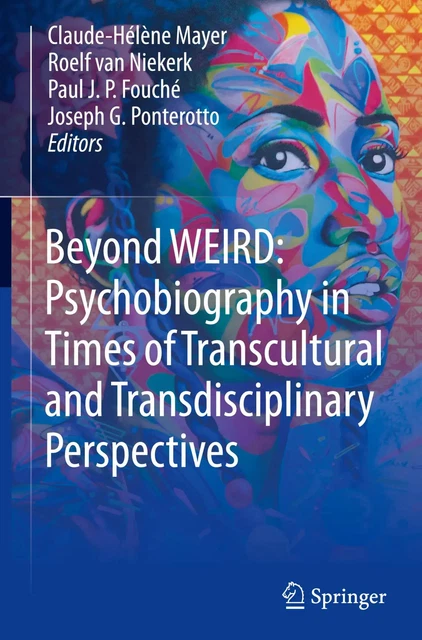 CLAUDE-HÉLÈNE MAYER (U. a.) | Beyond WEIRD: Psychobiography in Times of ...