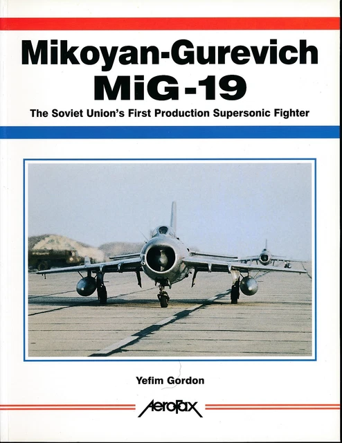 MIKOYAN-GUREVICH MIG-19 -SOVIET UNION'S FIRST PRODUZIONE Supersonic ...