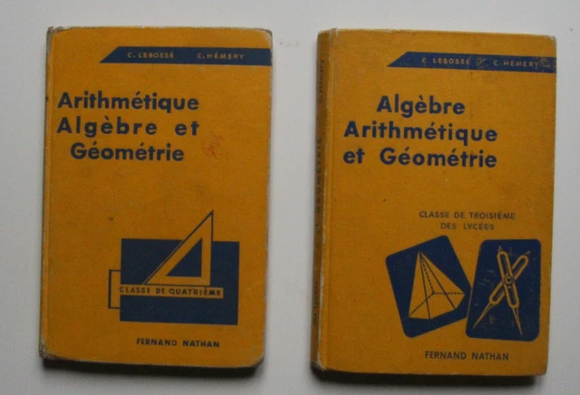 MATHÉMATIQUES LEBOSSÉ HÉMERY arithmétique algèbre géométrie quatrième ...