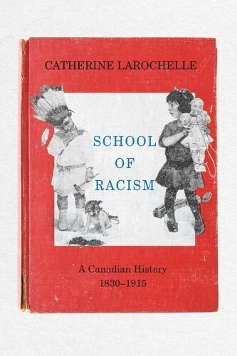 CATHERINE LAROCHELLE SCHOOL of Racism (Relié) EUR 124,44 - PicClick FR