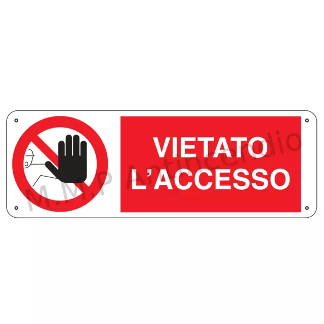 CARTELLO SEGNALETICO VIETATO l'accesso - Pvc adesivo 200x300 mm EUR 4 ... CARTELLO SEGNALETICO VIETATO l'accesso - Pvc adesivo 200x300 mm EUR 4 ...