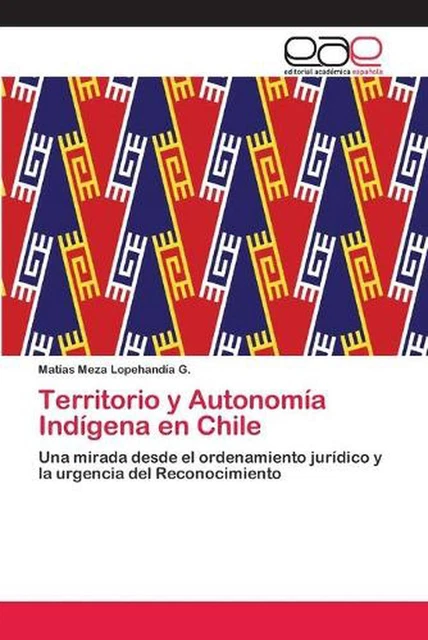 TERRITORIO Y AUTONOMA Indgena en Chile by Mat?as Meza Lopehand?a G ...