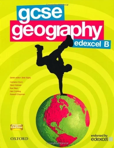 GCSE GEOGRAPHY FOR Edexcel B Student Book: Students' Book By Bob Digby ...