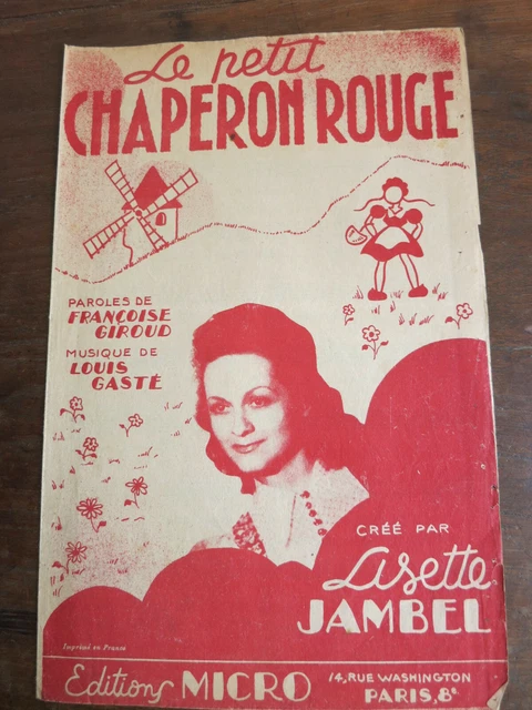 PARTITION LE PETIT chaperon rouge Françoise Giroud Louis Gasté Lisette ...