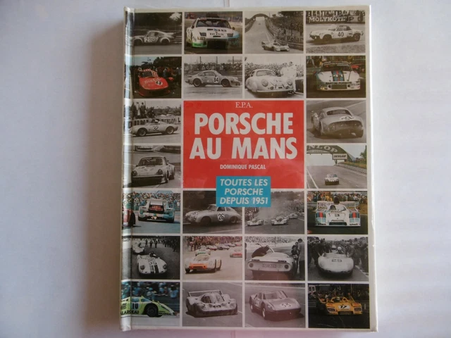 PORSCHE AU MANS 1983 livre-DOMINIQUE PASCAL-E.P.A.-PORSCHE DEPUIS 1951 ...