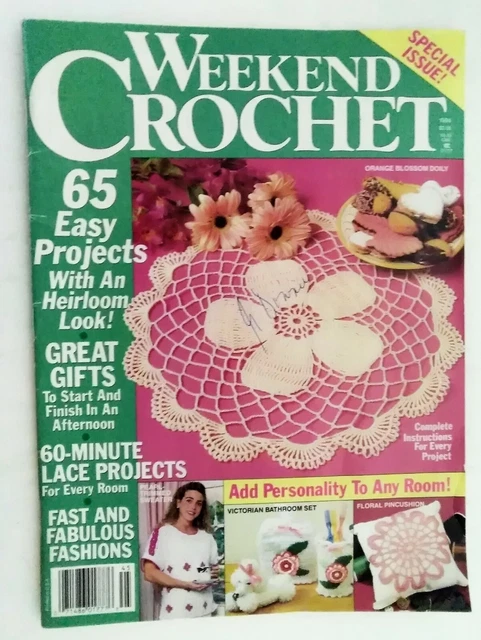 WEEKEND CROCHET SPECIAL Issue 1994 65 Easy Projects with an Heirloom ...