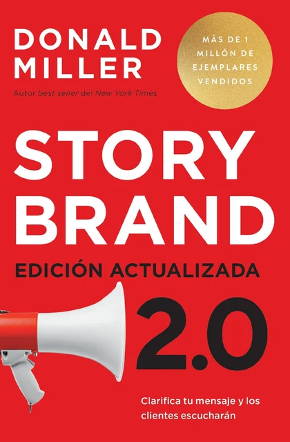 DONALD MILLER STORYBRAND 2.0 Edición actualizada: Clarifica tu mensaje y (Poche) EUR 19,70 ...